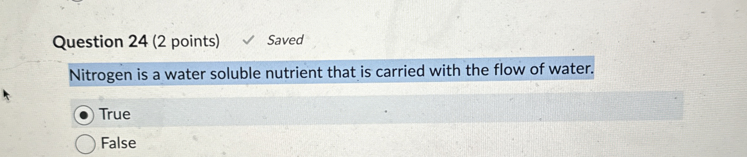 Solved Question 24 (2 ﻿points) ﻿SavedNitrogen is a water | Chegg.com