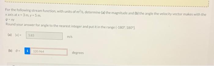 Solved For the following stream function, with units of | Chegg.com