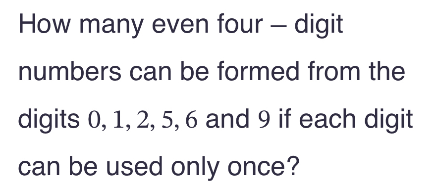 Solved How many even four-digit numbers can be formed from | Chegg.com