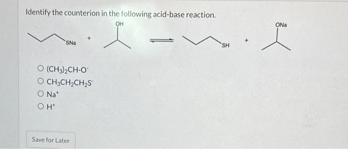 Solved Identify the counterion in the following acid-base | Chegg.com