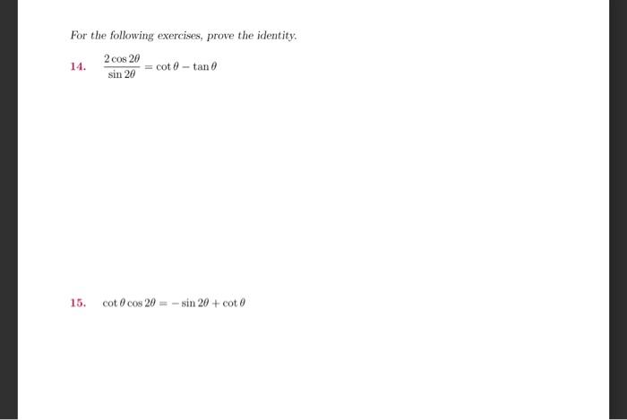 Solved For the following exercises, prove the identity. 14. | Chegg.com