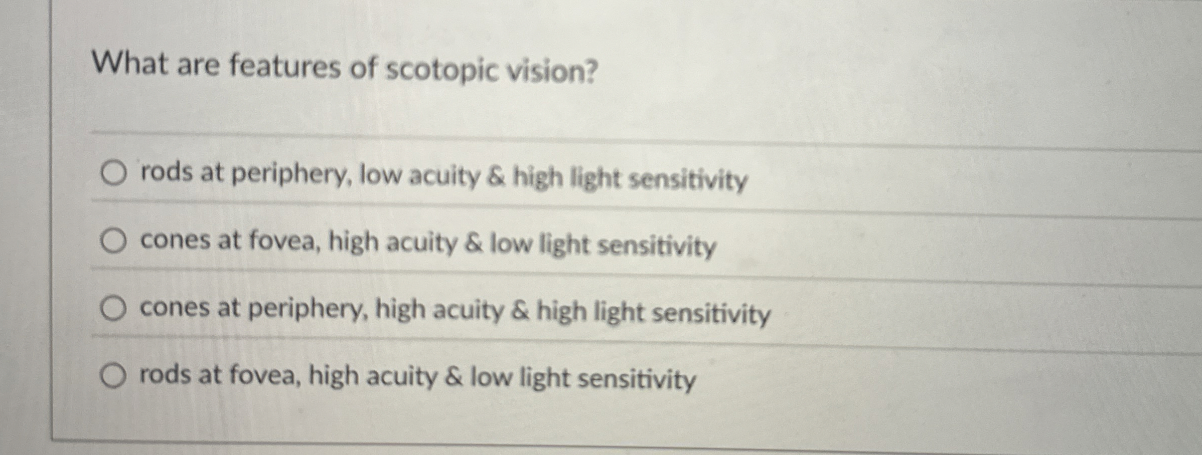 Solved What are features of scotopic vision?q,rods at | Chegg.com