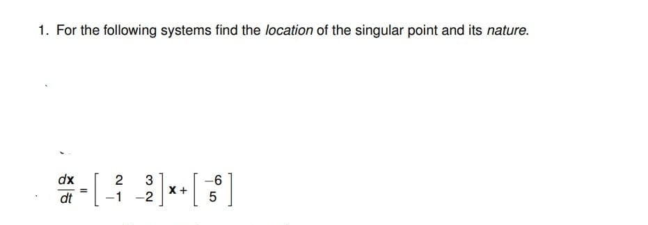 Solved For the following systems find the location of the | Chegg.com