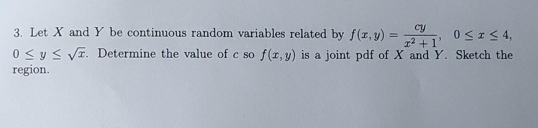 Solved 3. Let X and Y be continuous random variables related | Chegg.com