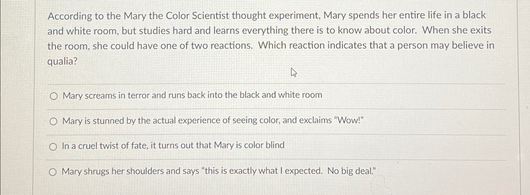 Solved According to the Mary the Color Scientist thought | Chegg.com