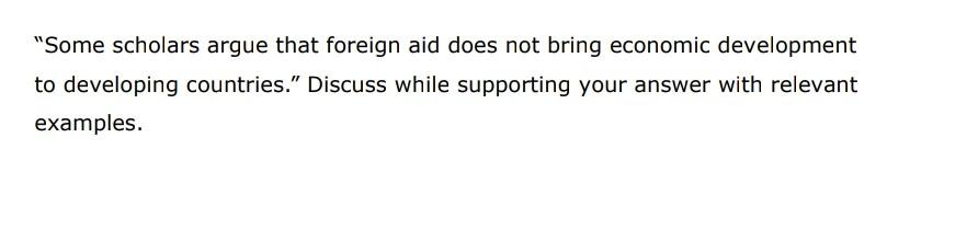 Solved "Some scholars argue that foreign aid does not bring | Chegg.com