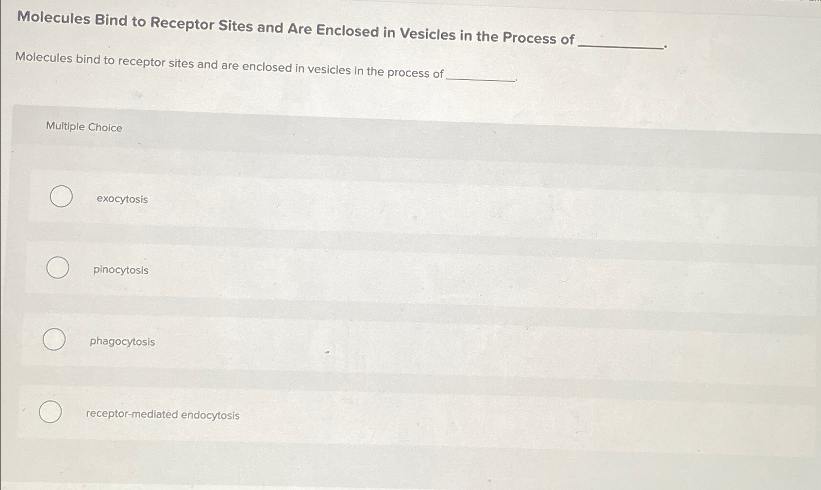 Solved Molecules Bind to Receptor Sites and Are Enclosed in | Chegg.com