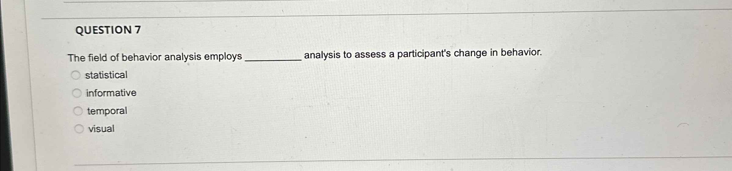 Solved QUESTION 7The field of behavior analysis employs | Chegg.com