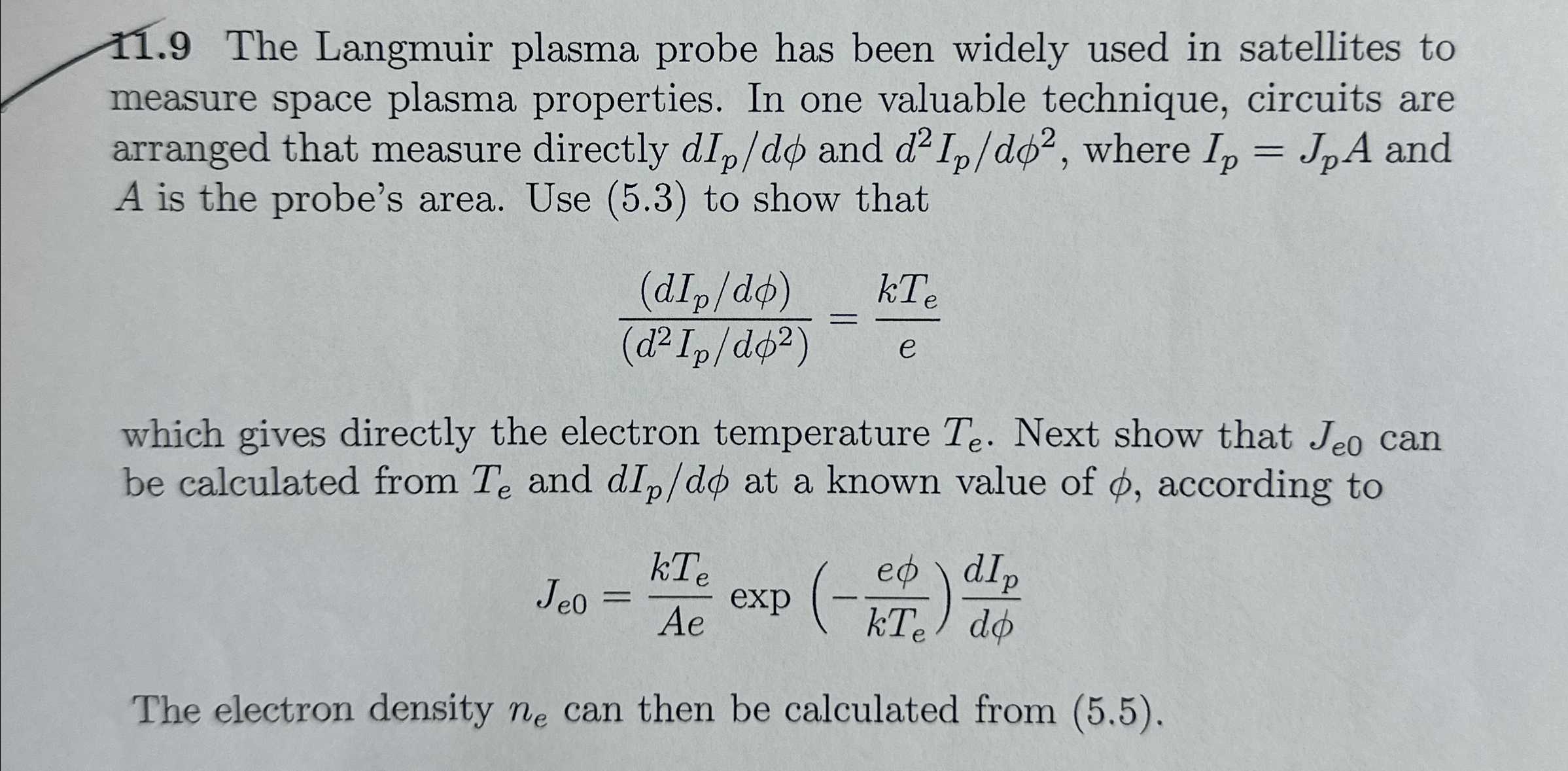 Solved 11.9 ﻿The Langmuir plasma probe has been widely used | Chegg.com