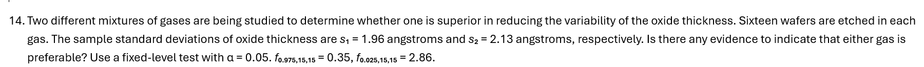 Solved Two different mixtures of ﻿gases are being studied to | Chegg.com
