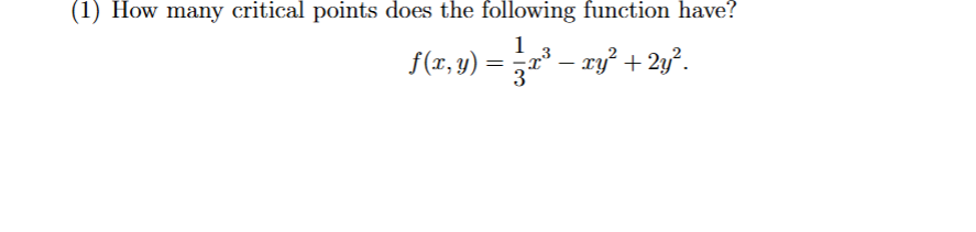 Solved by an EXPERT (1) ﻿How many critical points does the following | Chegg.com