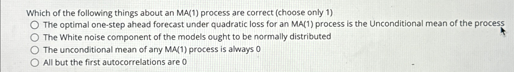 Solved Which of the following things about an MA(1) ﻿process | Chegg.com