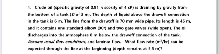 Solved 4. Crude oil (specific gravity of 0.91, viscosity of | Chegg.com