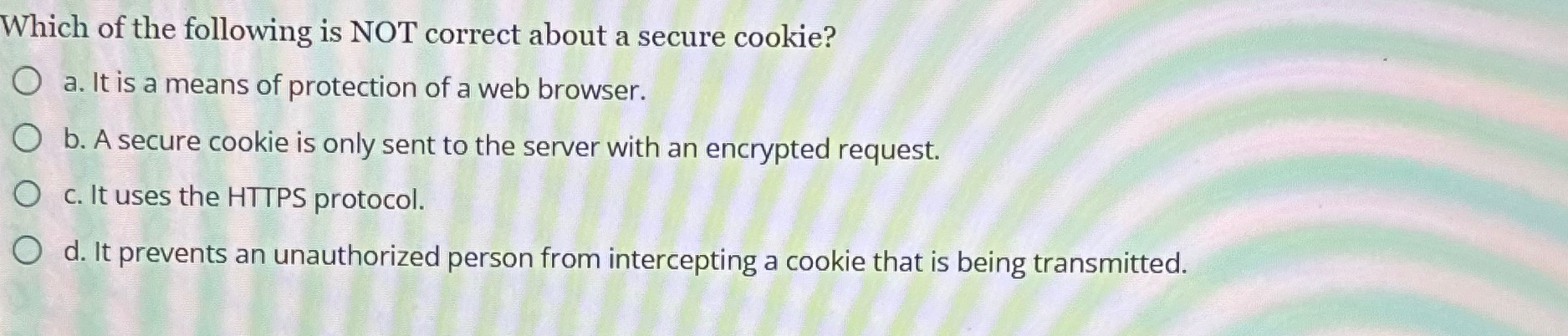 Solved Which of the following is NOT correct about a secure | Chegg.com