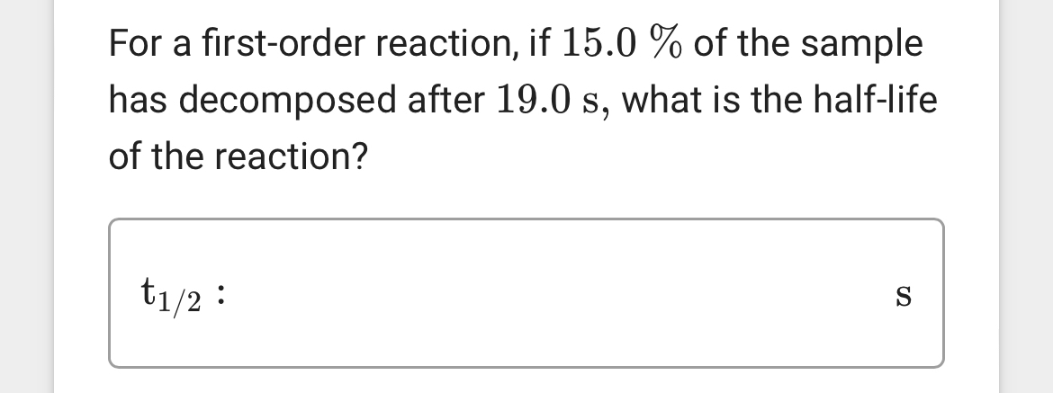 For a first-order reaction, if 15.0% ﻿of the sample | Chegg.com