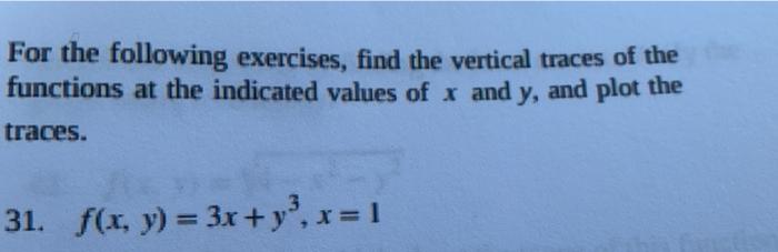 Solved For the following exercises, find the vertical traces | Chegg.com