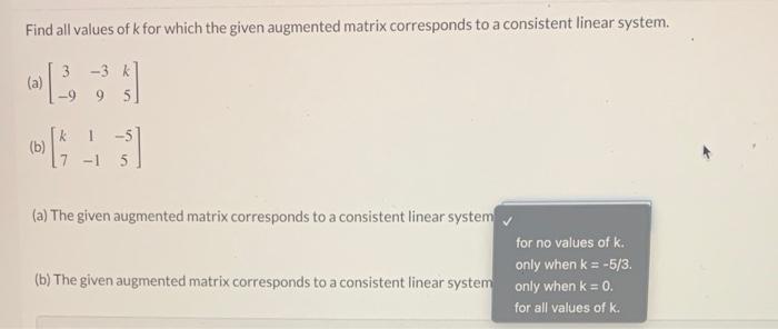 Solved Find all values of k for which the given augmented | Chegg.com