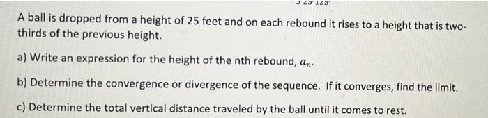Solved 251259 A ball is dropped from a height of 25 feet and | Chegg.com