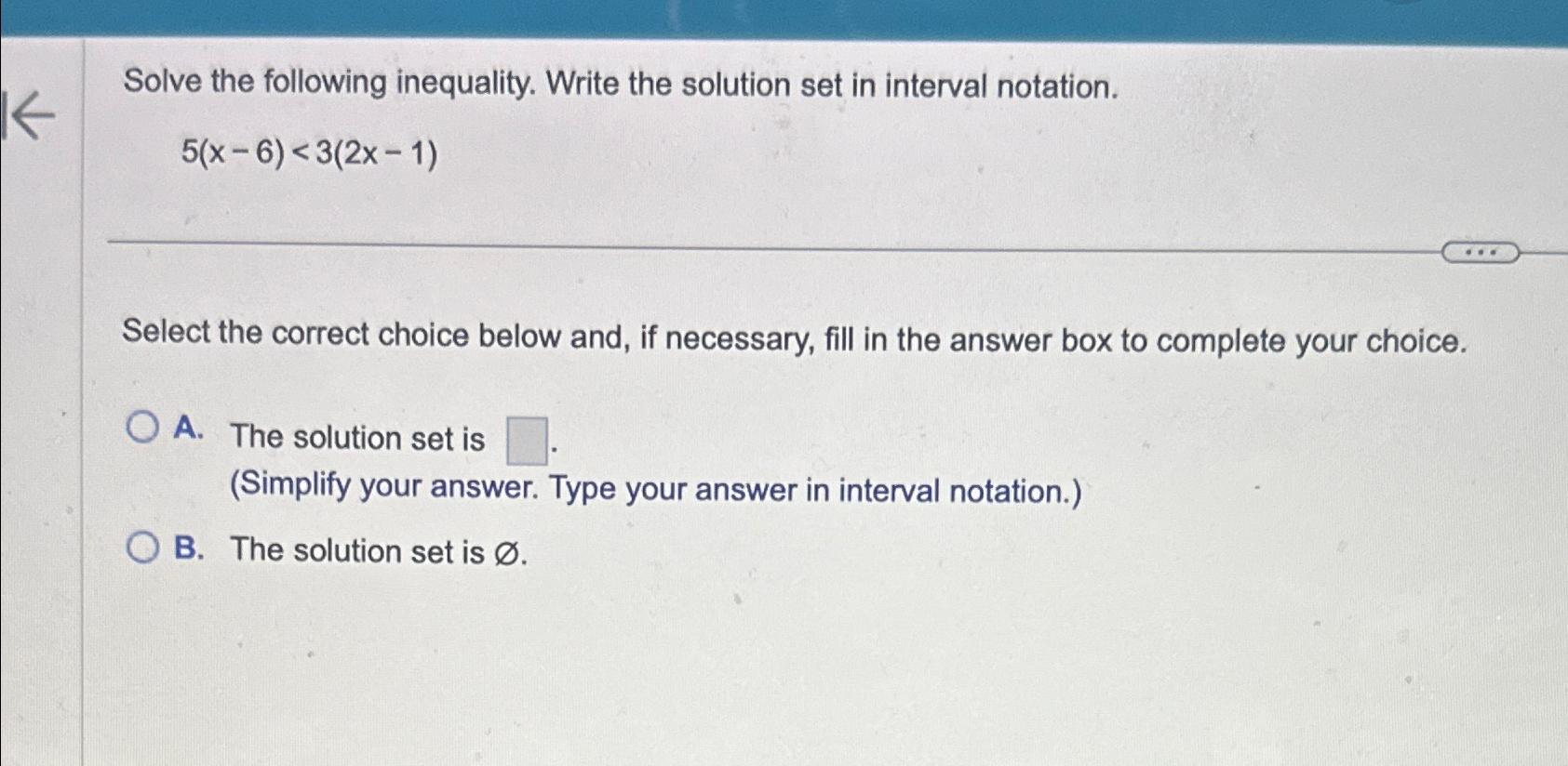 Solved Solve the following inequality. Write the solution | Chegg.com