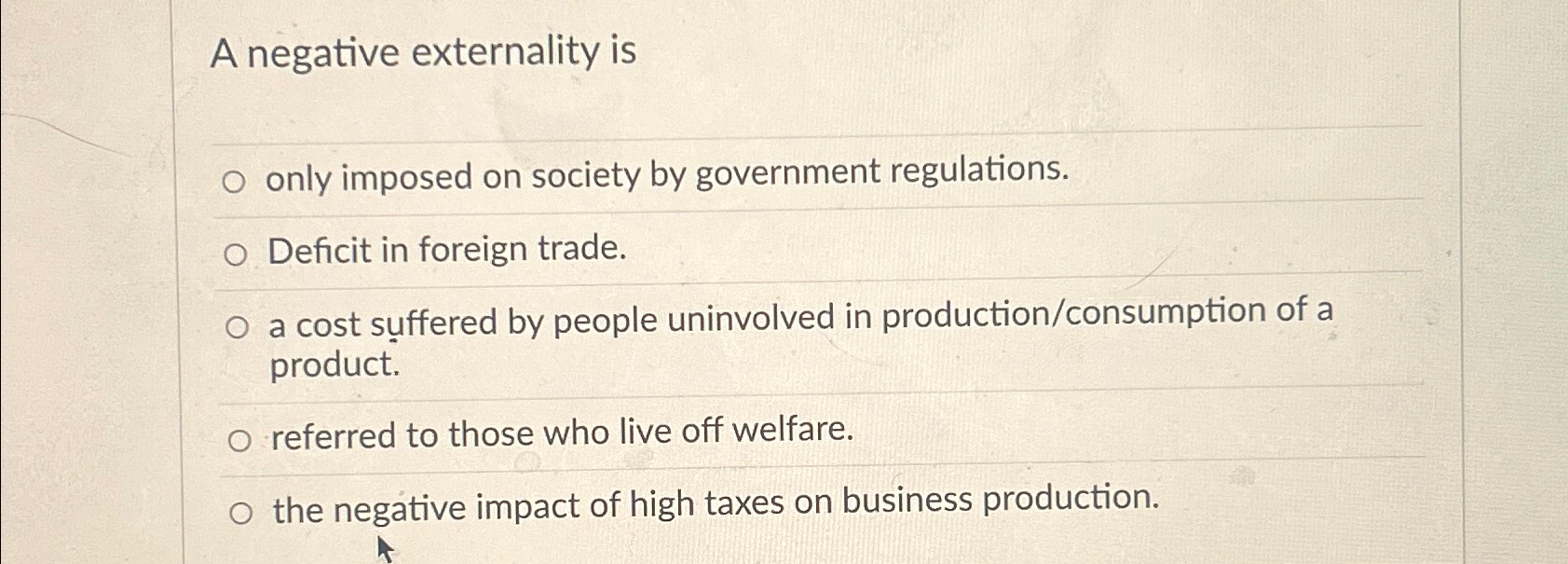 Solved A negative externality isonly imposed on society by | Chegg.com