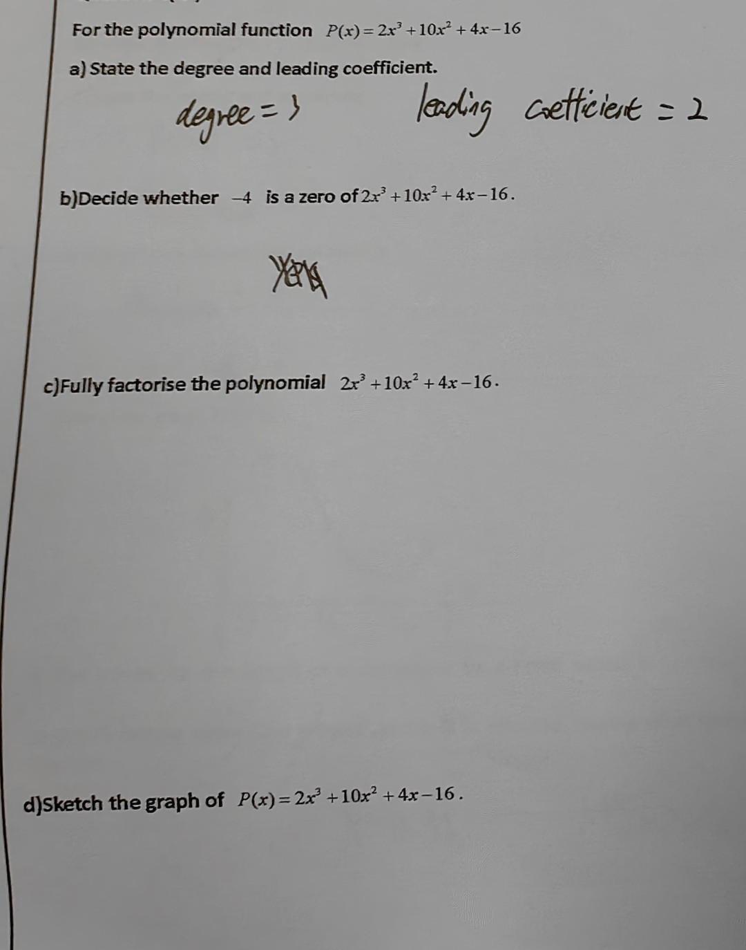 For the polynomial function P(x)=2x3+10x2+4x−16 a) | Chegg.com
