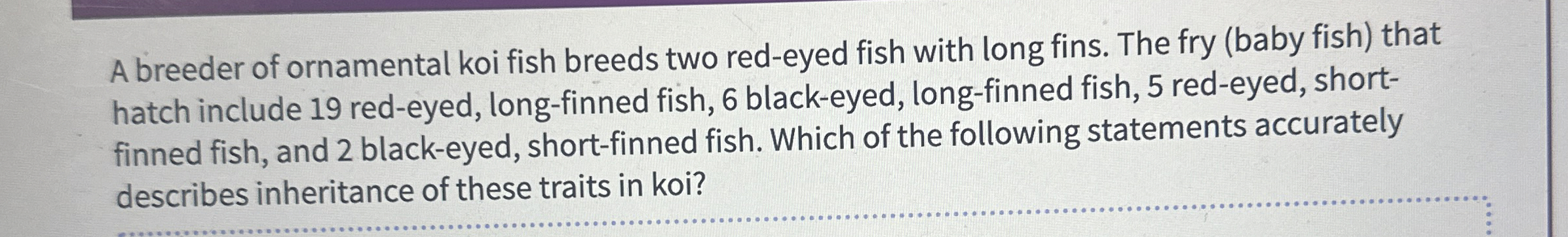 Solved A breeder of ornamental koi fish breeds two red-eyed | Chegg.com