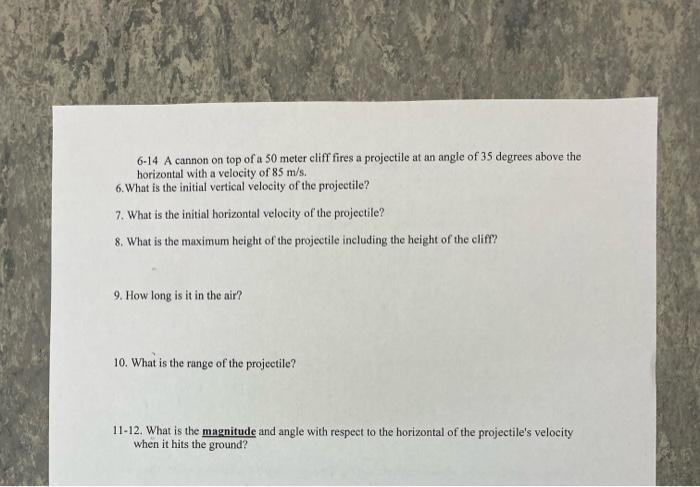 Solved 6-14 A cannon on top of a 50 meter cliff fires a | Chegg.com