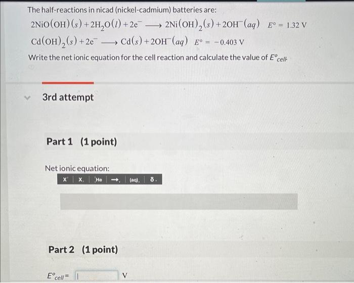 Solved The half-reactions in nicad (nickel-cadmium) | Chegg.com