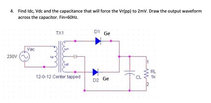 Solved 4. Find Idc, Vdc and the capacitance that will force | Chegg.com