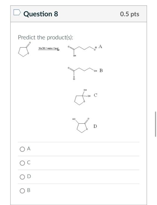 Solved Question 7 Predict the product(s):Question 8 Predict | Chegg.com
