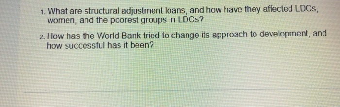 Solved 1. What are structural adjustment loans, and how have | Chegg.com