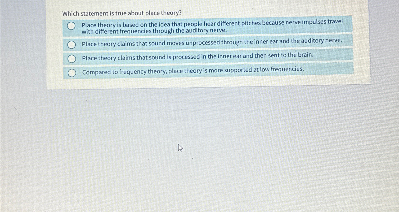 Solved Which statement is true about place theory?Place | Chegg.com
