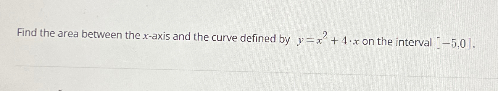 Solved Find the area between the x-axis and the curve | Chegg.com