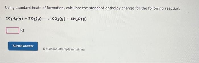Solved Using standard heats of formation, calculate the | Chegg.com