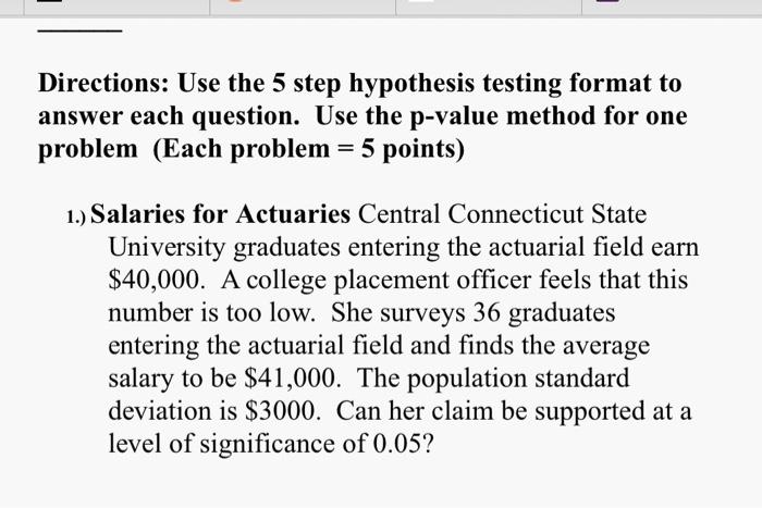 Solved Directions: Use the 5 step hypothesis testing format | Chegg.com