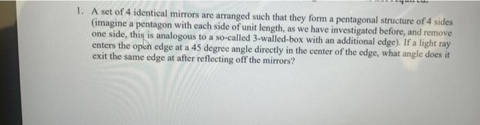 Solved 1. A set of 4 identical mirrors are arranged such | Chegg.com
