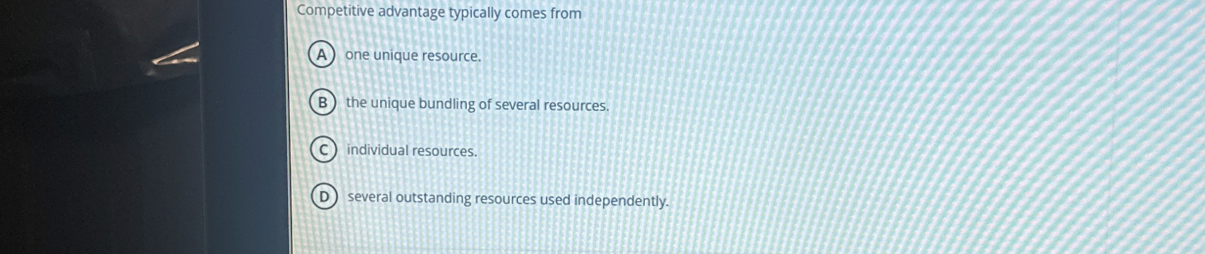 Solved Competitive advantage typically comes fromone unique | Chegg.com