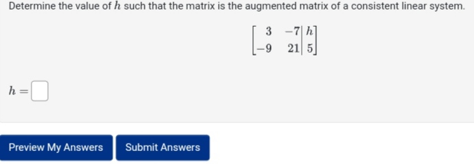 Solved Determine the value of h ﻿such that the matrix is the | Chegg.com