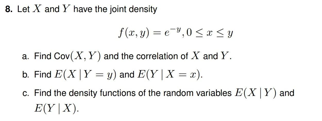 Solved 8. Let X and Y have the joint density | Chegg.com