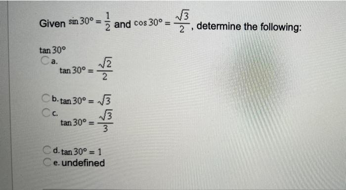 Solved 1 Given sin 30° = and cos 30º = -√3₁0 2 determine the | Chegg.com