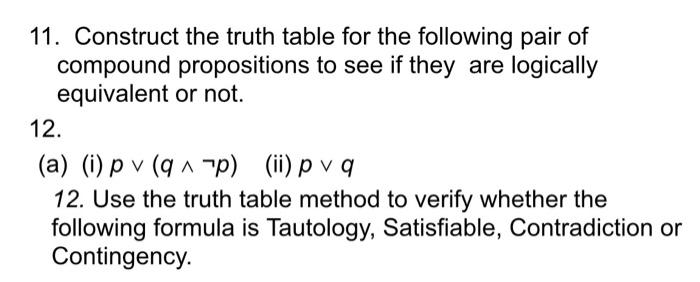 Solved 11. Construct the truth table for the following pair | Chegg.com