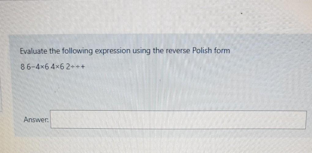 Solved Evaluate the following expression using the reverse | Chegg.com
