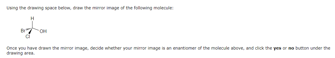 Solved Using the drawing space below, draw the mirror image | Chegg.com