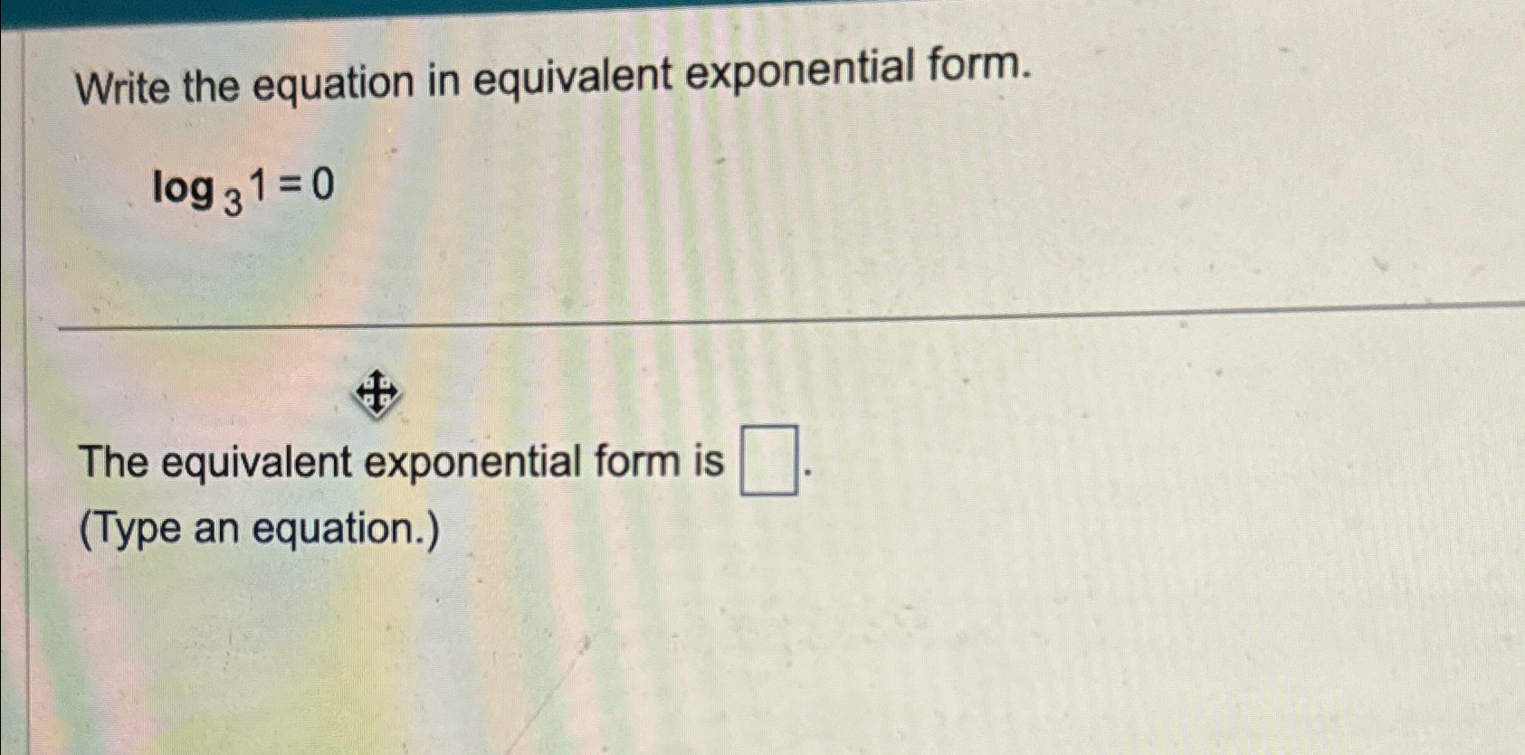 Solved Write the equation in equivalent exponential | Chegg.com