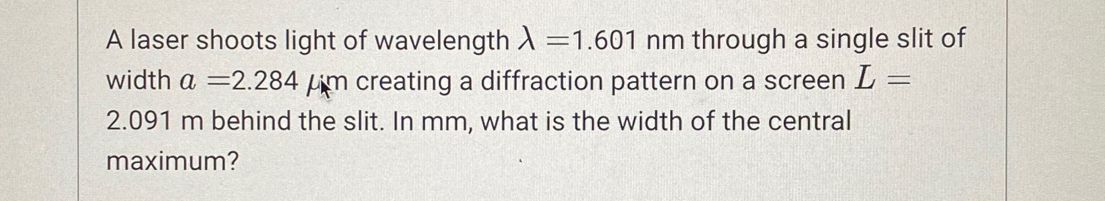 Solved A laser shoots light of wavelength λ=1.601nm ﻿through | Chegg.com