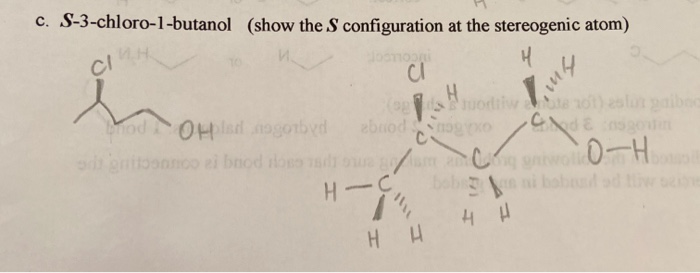 Solved cl 4 c. S-3-chloro-1-butanol (show the S | Chegg.com