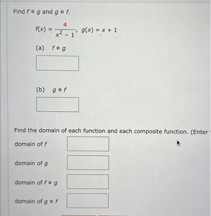 Solved Find f∘g and g∘f. f(x)=x2−14,g(x)=x+1 (a) f∘g (b) g∘f | Chegg.com