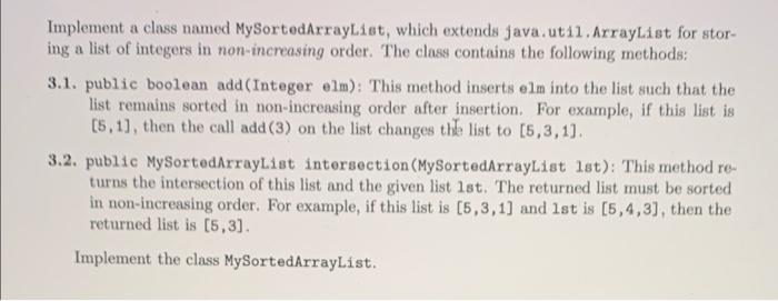 Solved Implement A Class Named Mysortedarraylist Which