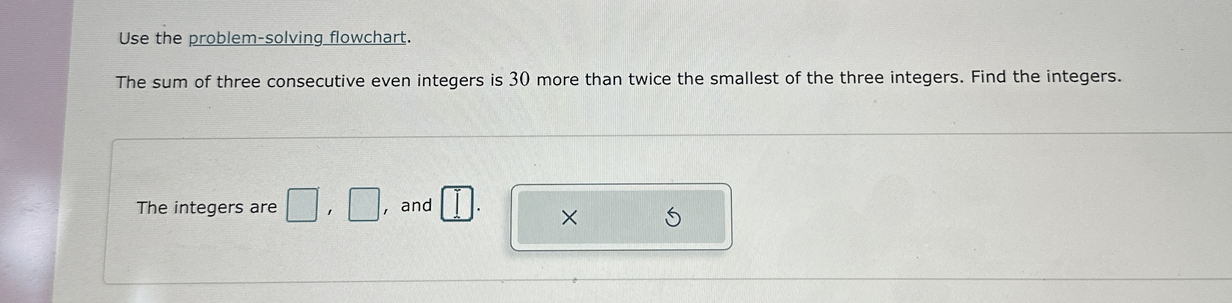 Solved Use the problem-solving flowchart.The sum of three | Chegg.com