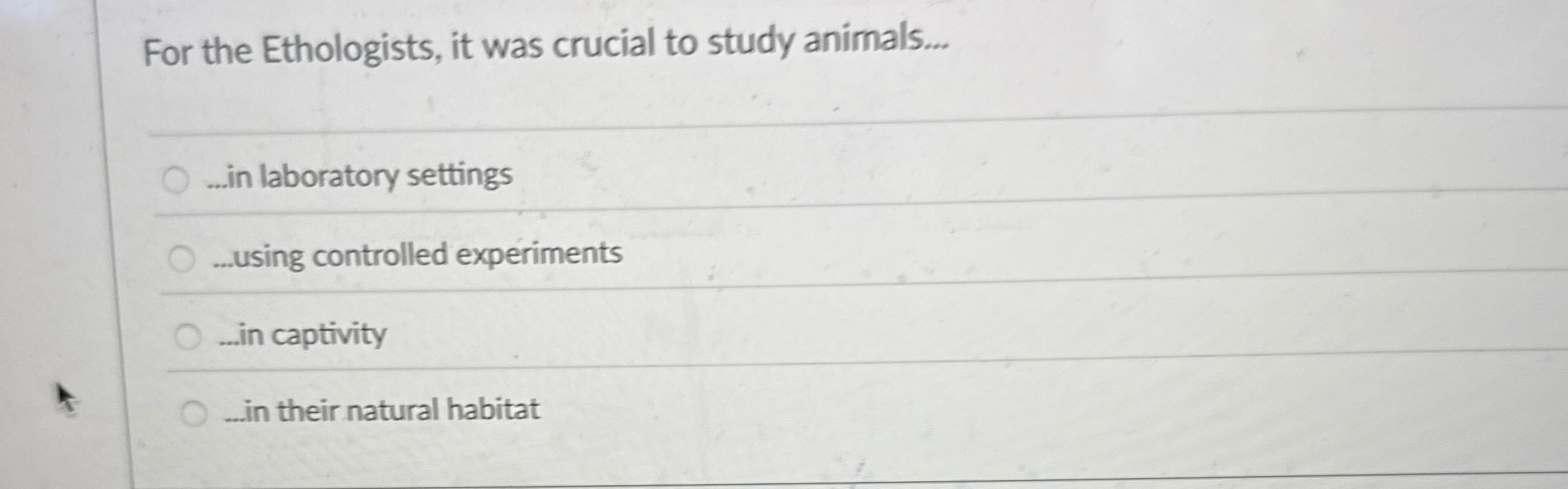 Solved For the Ethologists, it was crucial to study | Chegg.com